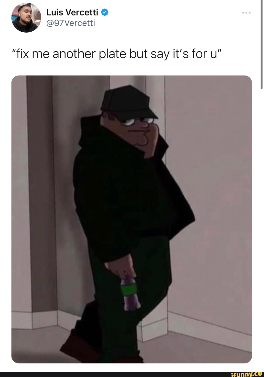 \ Luis Vercetti @97Vercetti "fix me another plate but say it's for u ...