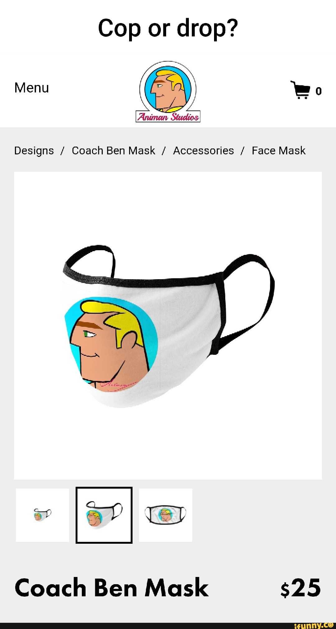 Cop or drop? Menu We Animan Studios. Designs / Coach Ben Mask ...