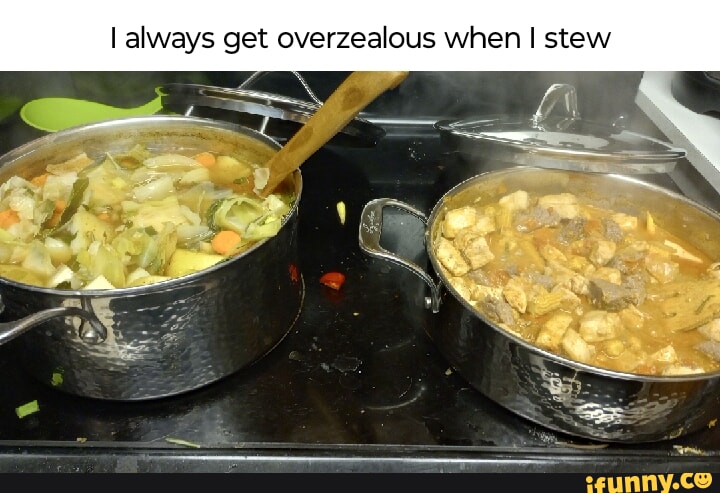 Stew memes. Best Collection of funny Stew pictures on iFunny