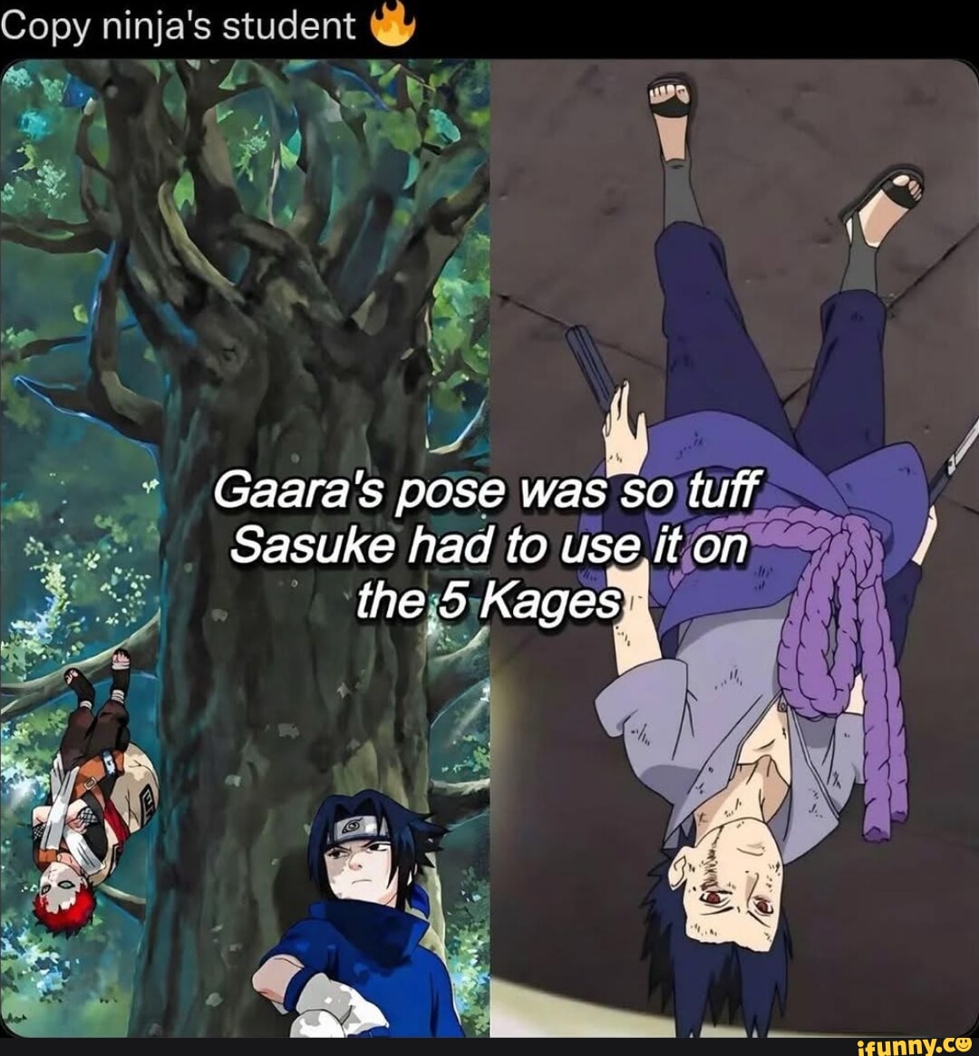 Copy ninja's student sore J We Gaara's pose was so tuff. Sasuke had to ...