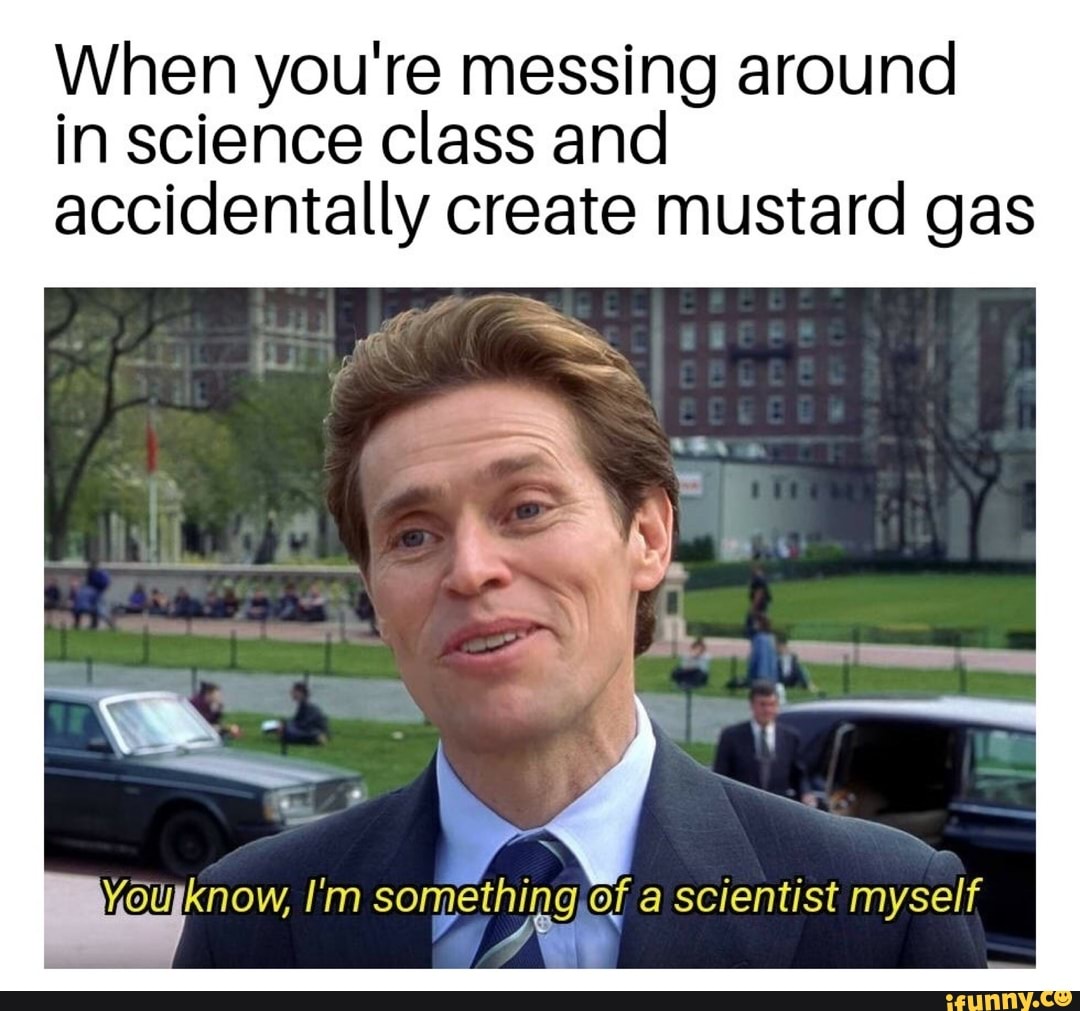 When you're messing around in science class and accidentally create ...