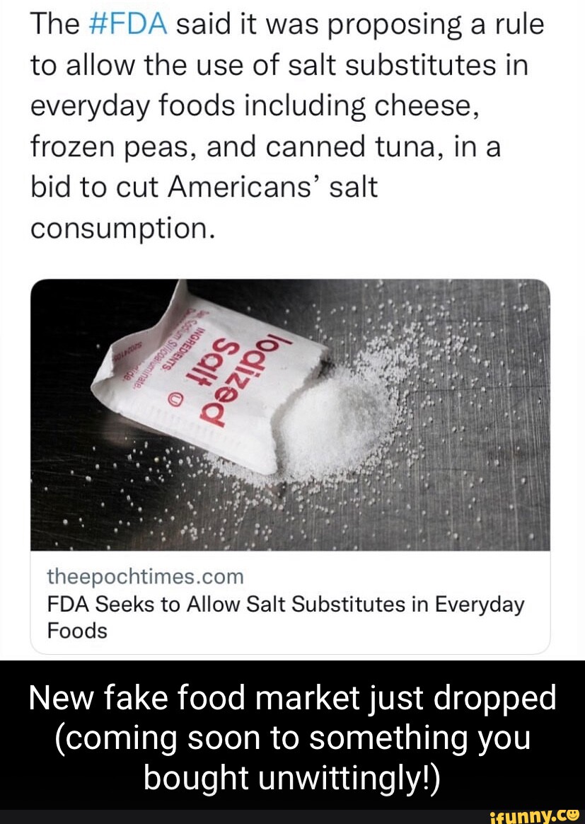 The #FDA said it was proposing a rule to allow the use of salt ...