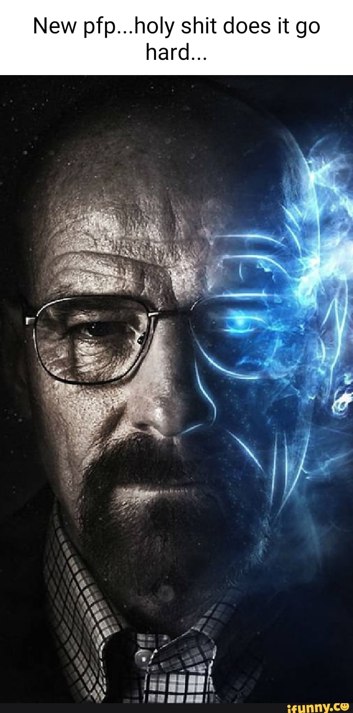 New pfp...holy shit does it go hard... - iFunny