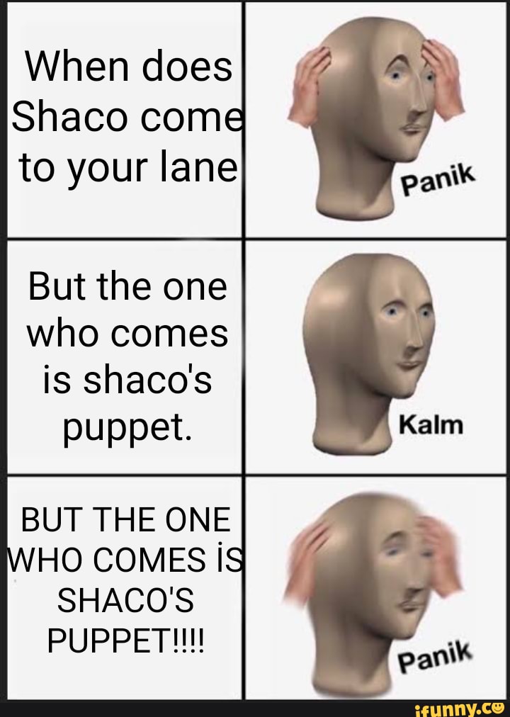 Shacos memes. Best Collection of funny Shacos pictures on iFunny