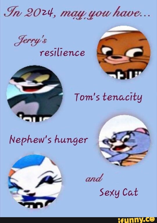 In 2024, may you hwe... resilience Tom's tenacity Nephew's hunger ? ung ...
