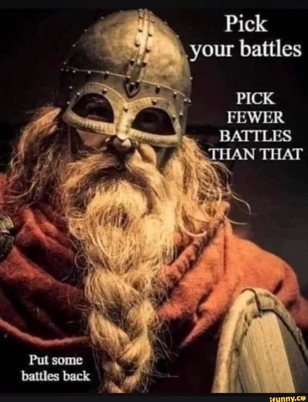 Pick your battles 3 \ PICK BATTLES \ THAN THAT Put some battles back ...