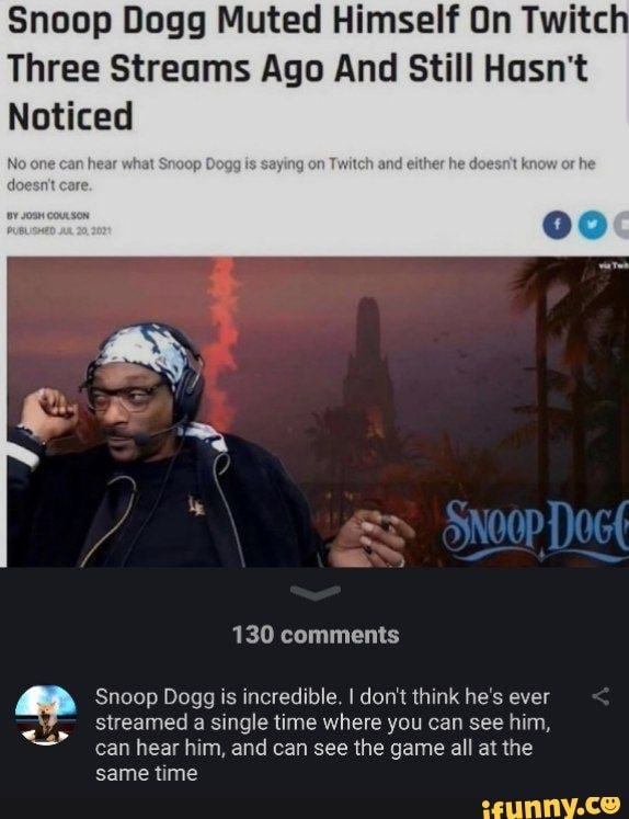 Snoop Dogg Muted Himself On Twitch Three Streams Ago And Still Hasn't ...