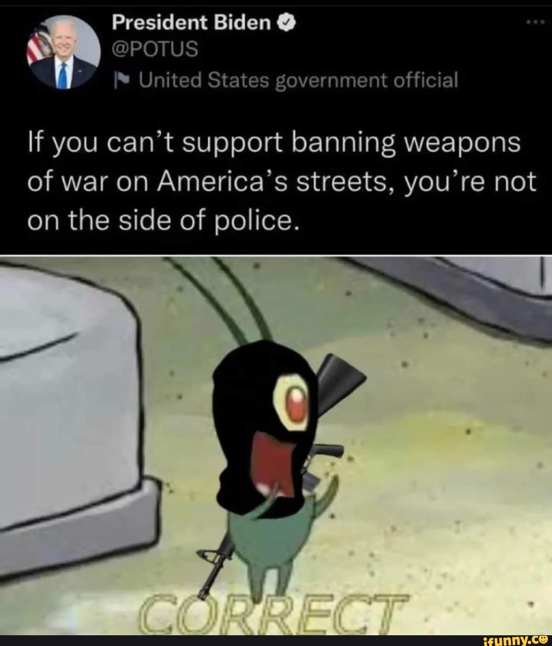 President Biden @POTUS United States government official If you can't ...