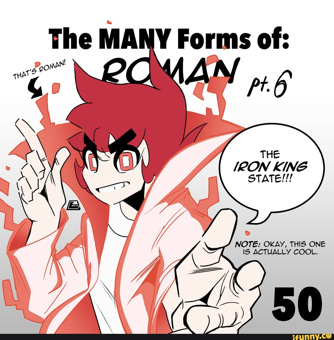 The MANY Forms of: pt. THE IRON KING STATE!!! ACTUALLY COOL. NOTE: OKAY ...