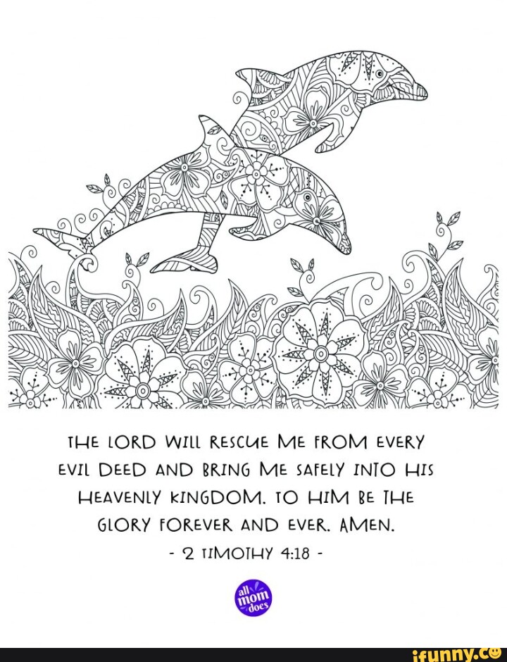 THE LORD WILL RESCUE ME FROM EVERY EVIL DEED AND BRING ME SAFELY INTO ...