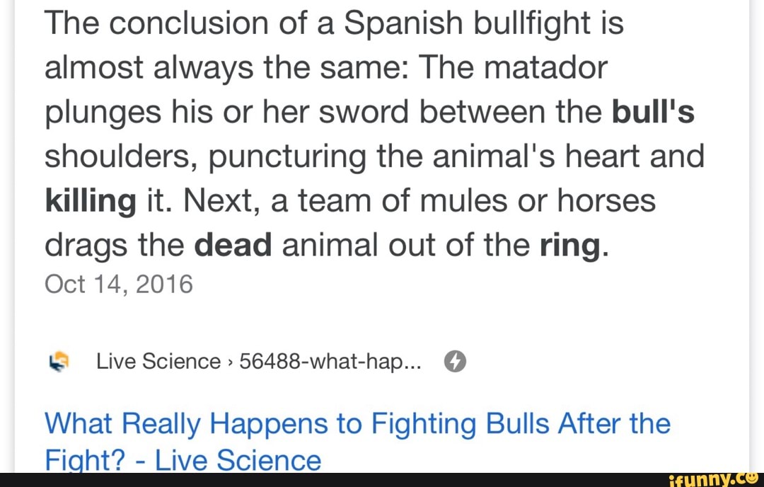 The conclusion of a Spanish bullfight is almost always the same: The ...