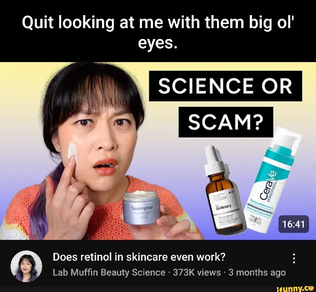 Retinol memes. Best Collection of funny Retinol pictures on iFunny