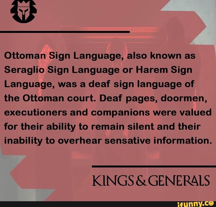 Ottoman Sign Language, also known as Seraglio Sign Language or Harem ...