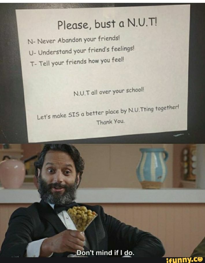 N- Never Abandon your friends! Understand your friend's feelings! T ...