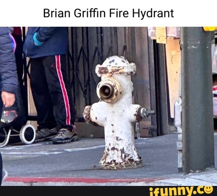 Brian Griffin Fire Hydrant - iFunny