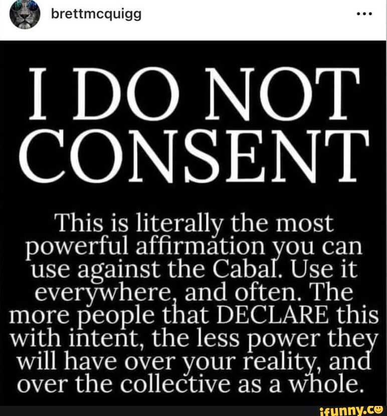 Bretimequigg I DO NOT CONSENT This is literally the most powerful ...