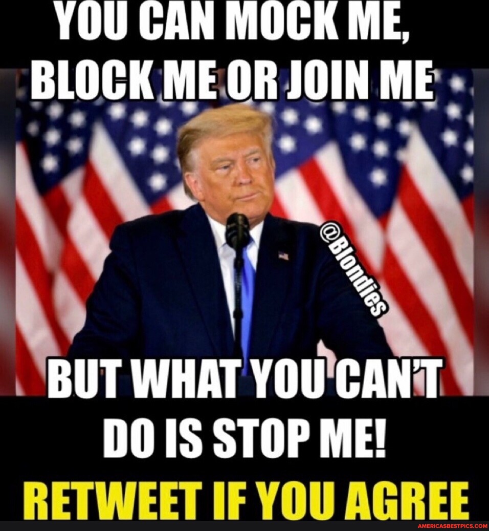 YOU CAN MOCK ME, BLOCK ME OR JOIN ME BUT WHAT YOU CANT DO IS STOP ME ...