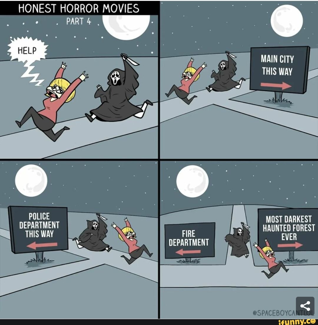 HONEST HORROR MOVIES PART HELP POLICE DEPARTMENT THIS WAY MAIN CITY ...