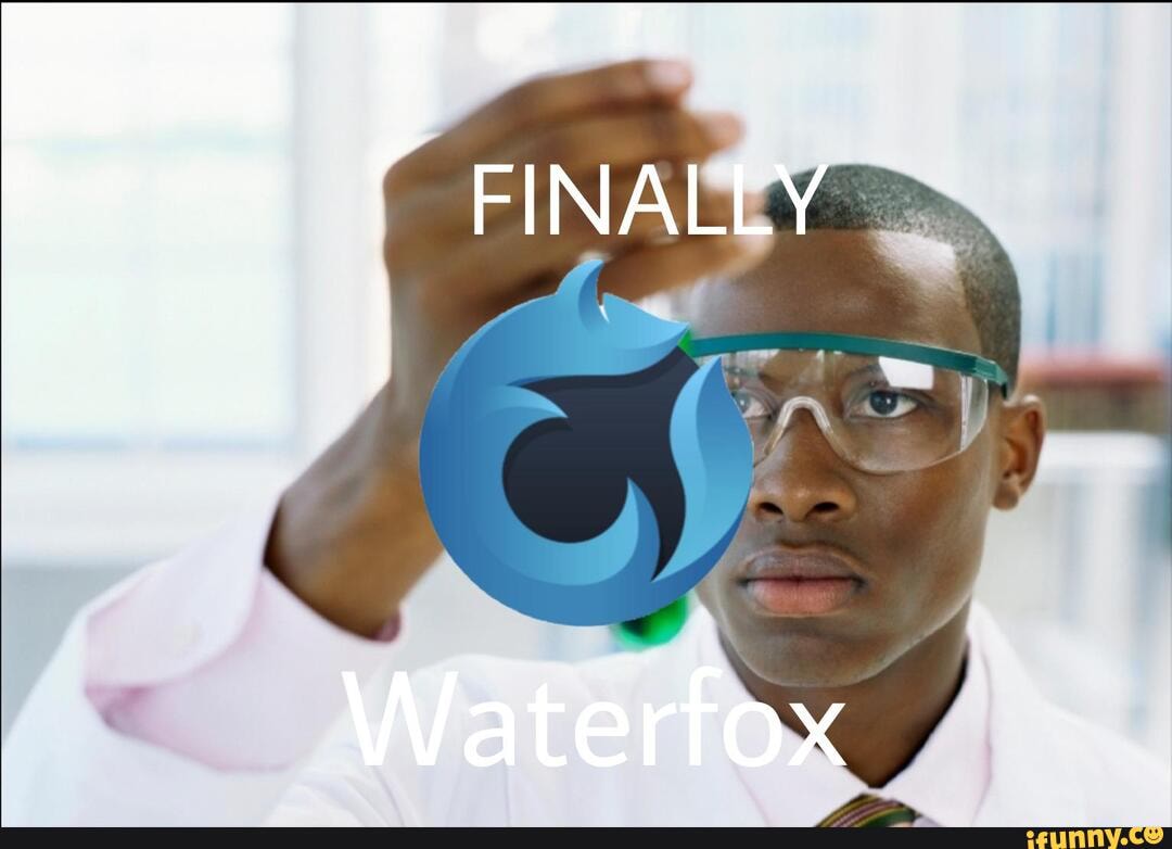Waterfox memes. Best Collection of funny Waterfox pictures on iFunny