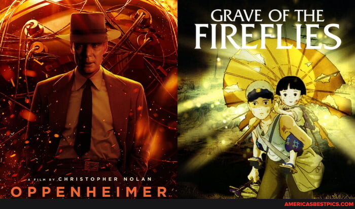 GRAVE OF THE FIREFLIES OPPENHEIMER - America’s best pics and videos