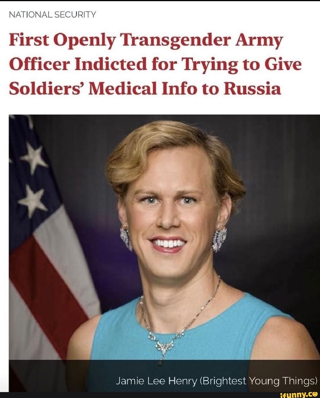 NATIONAL SECURITY First Openly Transgender Army Officer Indicted for ...