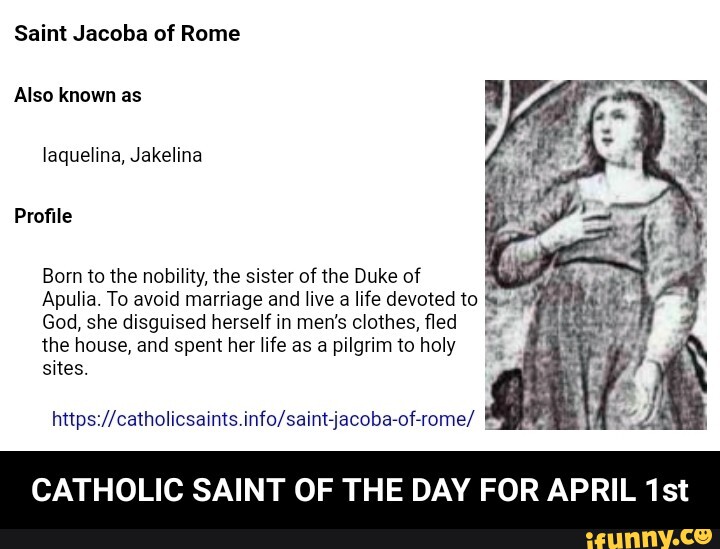 Saint Jacoba of Rome Also known as laquelina, Jakelina Profile Born to ...
