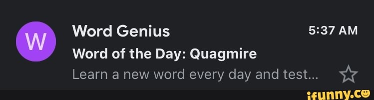 Word Genius AM Word of the Day: Quagmire Learn a new word every day and ...