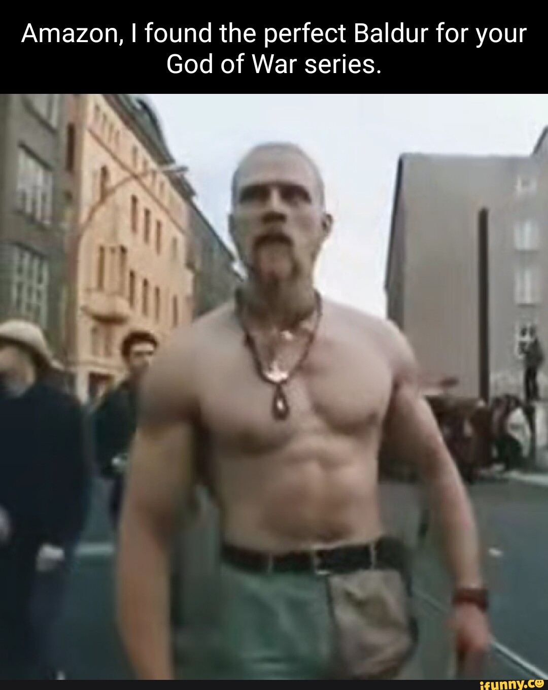 Amazon, I found the perfect Baldur for your God of War series. - iFunny