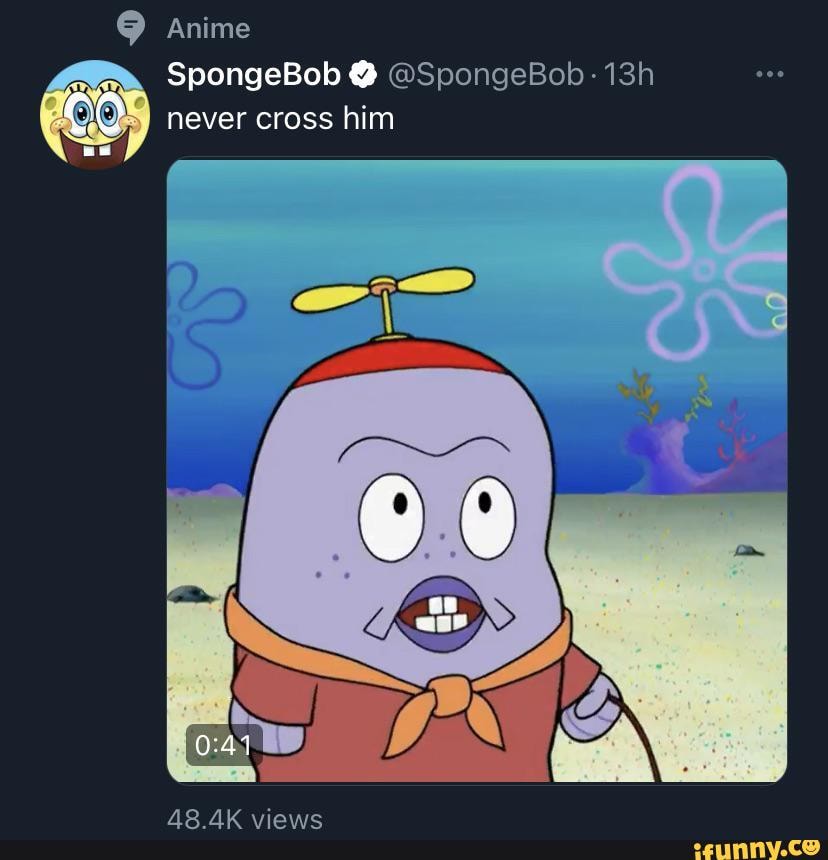 Anime SpongeBob @SpongeBob - never cross him AW - iFunny