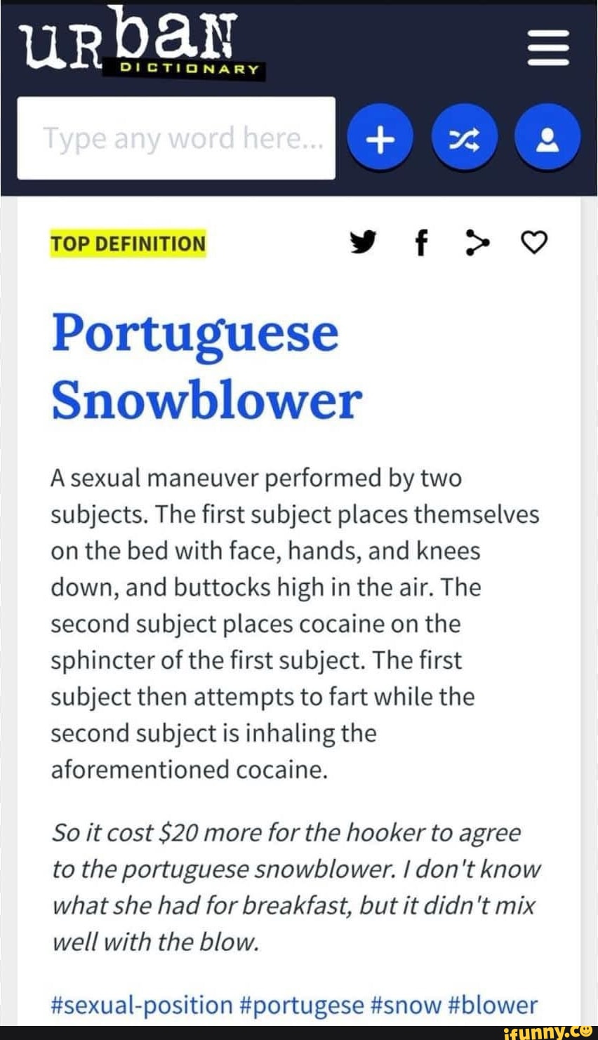 URDAaN DICTIONARY TOP DEFINITION f QO Portuguese Snowblower Asexual ...