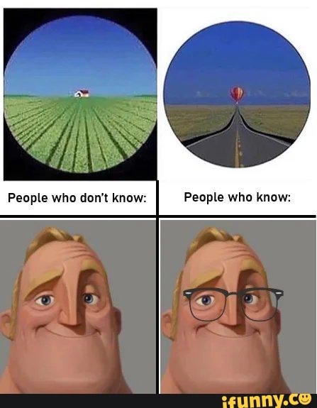People who don't know: People who know: - iFunny