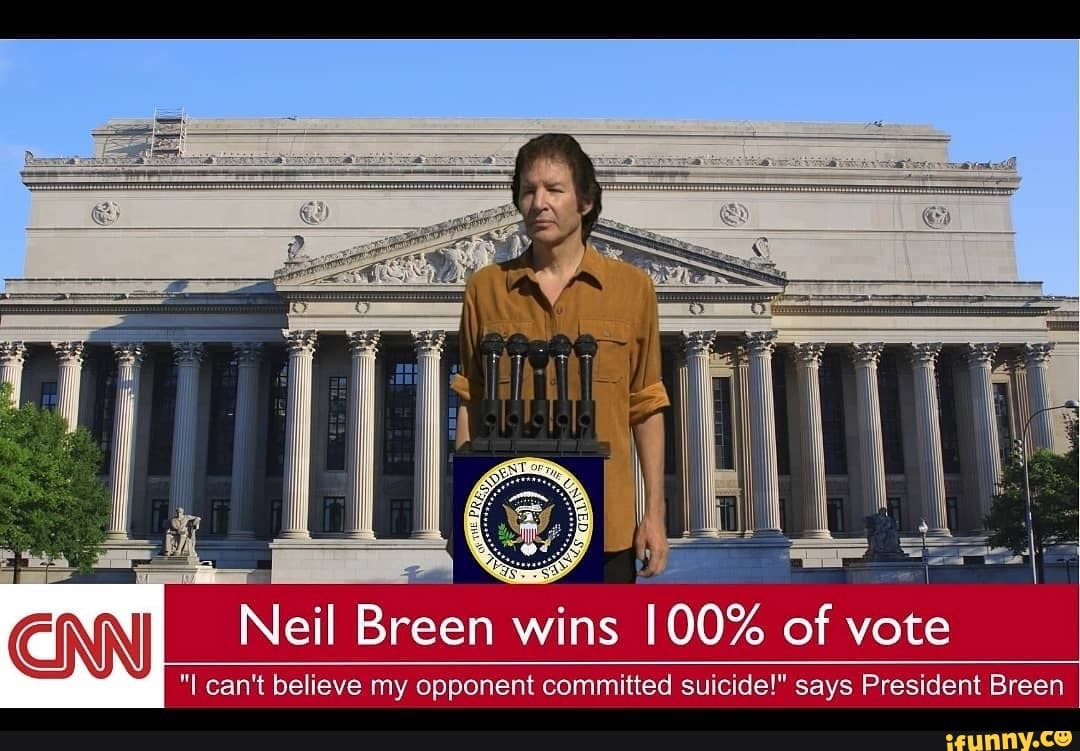 Neil Breen wins 100% of vote "I can't believe my opponent committed ...