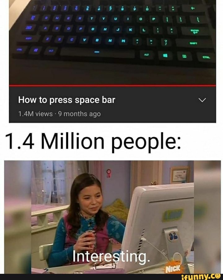How to press space bar 1.4M views 9 months ago 1.4 Million people ...