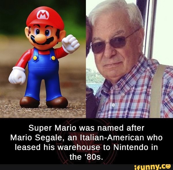 Super Mario was named after Mario Segale, an Italian-American who ...