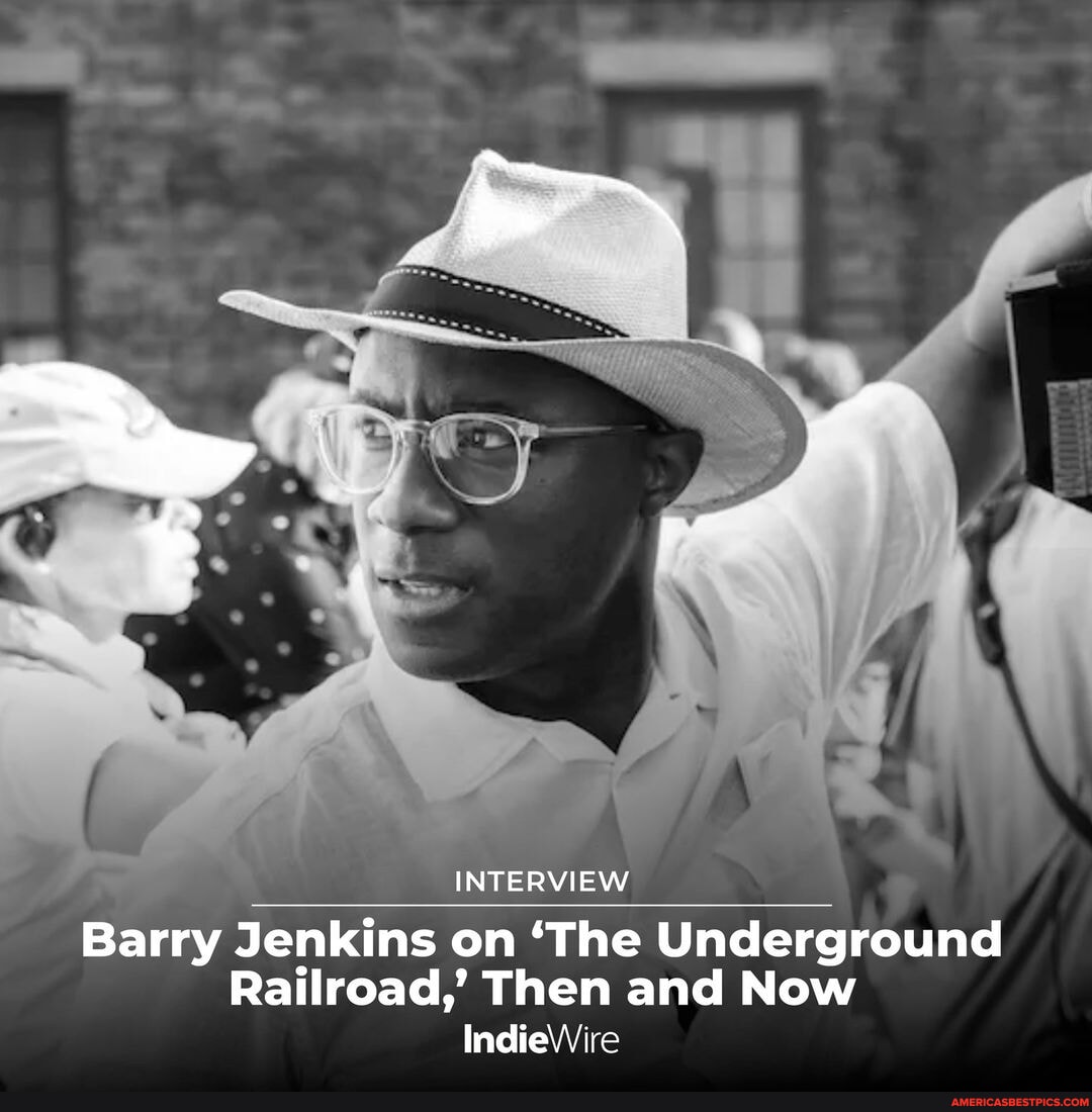 INTERVIEW Barry Jenkins on 'The Underground Railroad,' Then and Now ire ...
