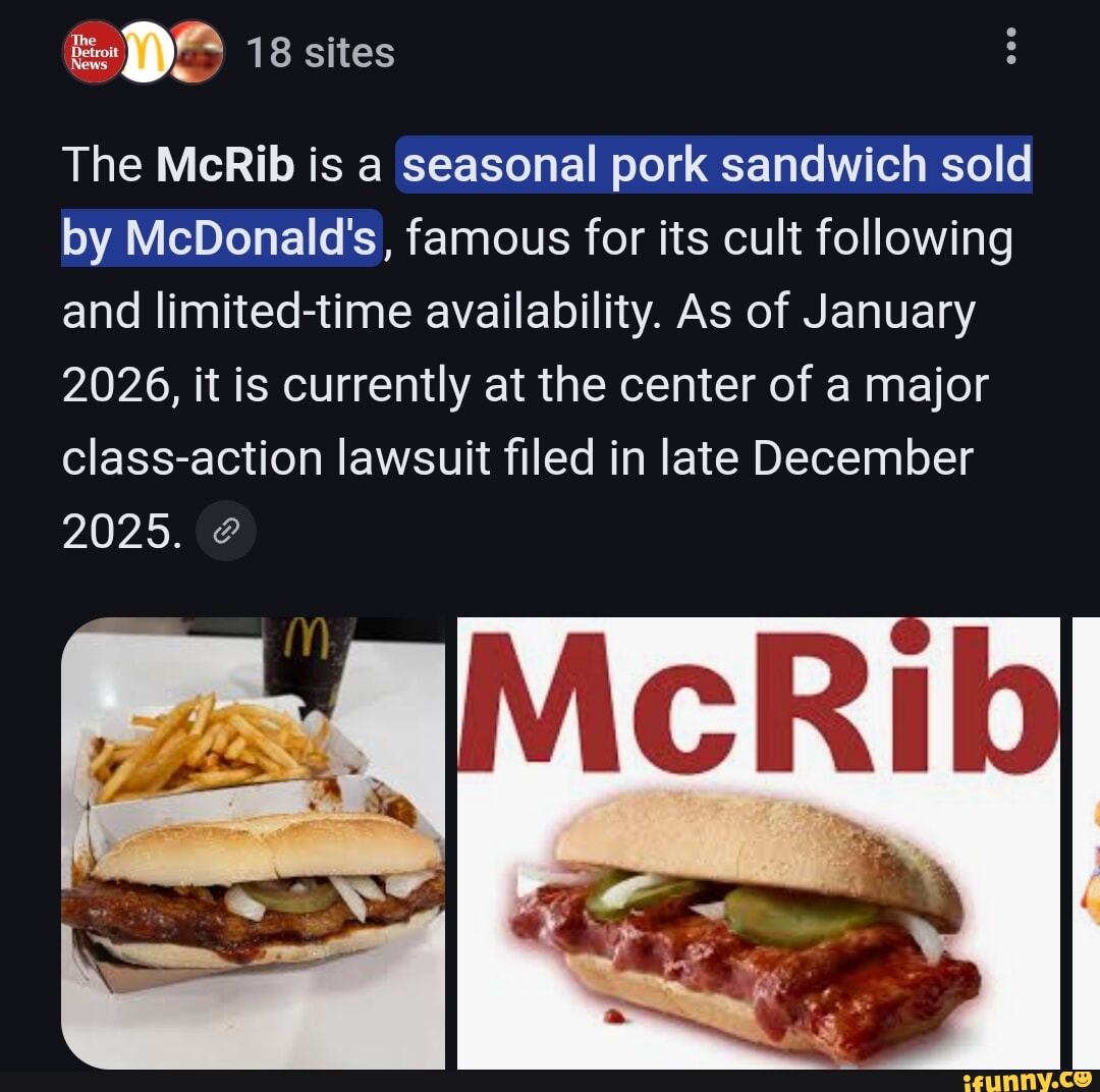 18 sites The McRib is a seasonal pork sandwich sold by McDonald's ...
