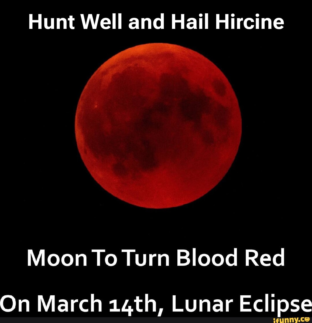 Hunt Well and Hail Hircine Moon To Turn Blood Red On March 14th, Lunar ...