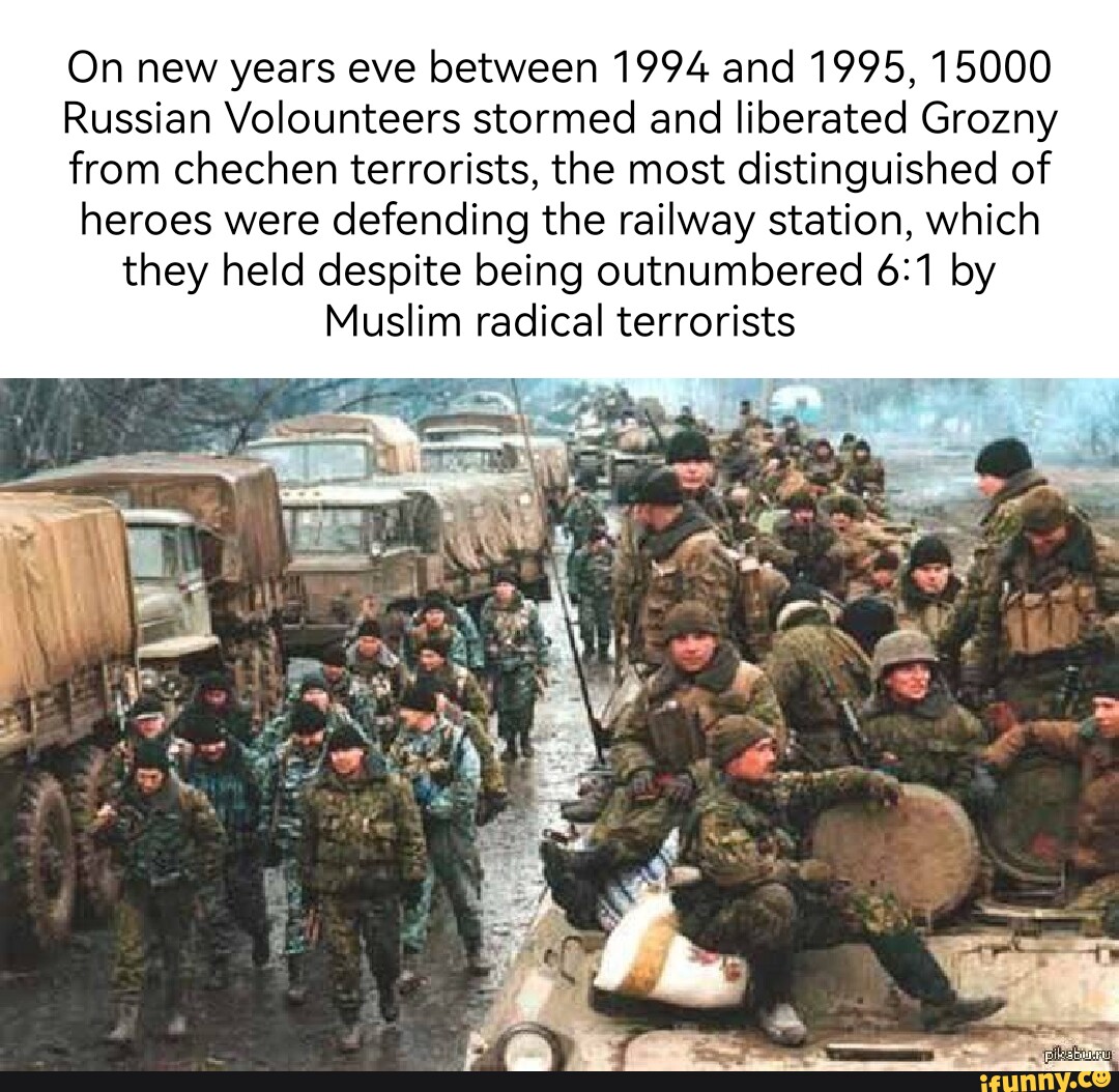 On new years eve between 1994 and 1995, 15000 Russian Volounteers ...