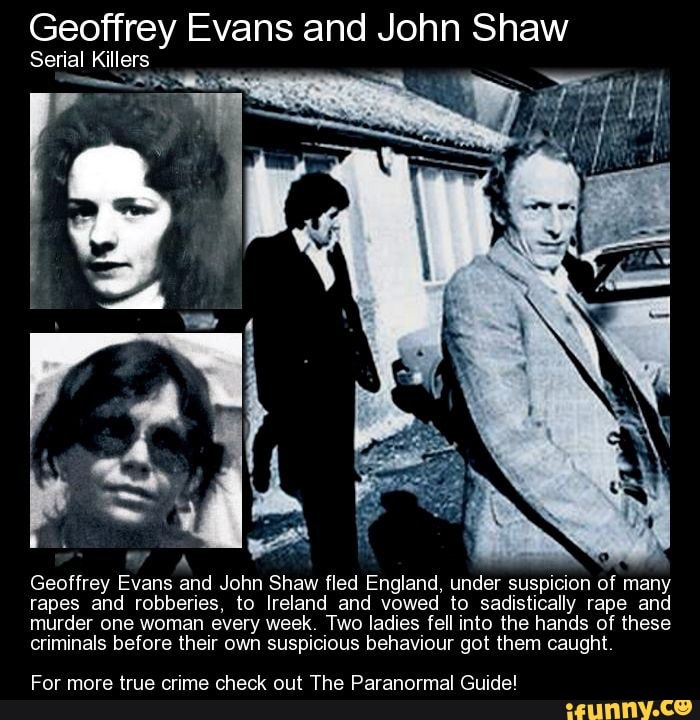 Geoffrey Evans and John Shaw Serial Killers Geoffrey Evans and John ...