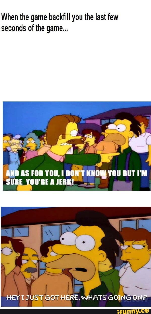 Backfill memes. Best Collection of funny Backfill pictures on iFunny