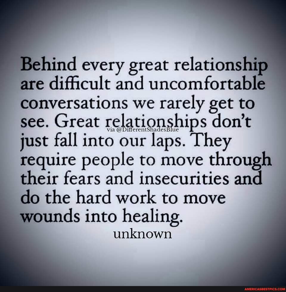 Behind every great relationship are difficult and uncomfortable ...