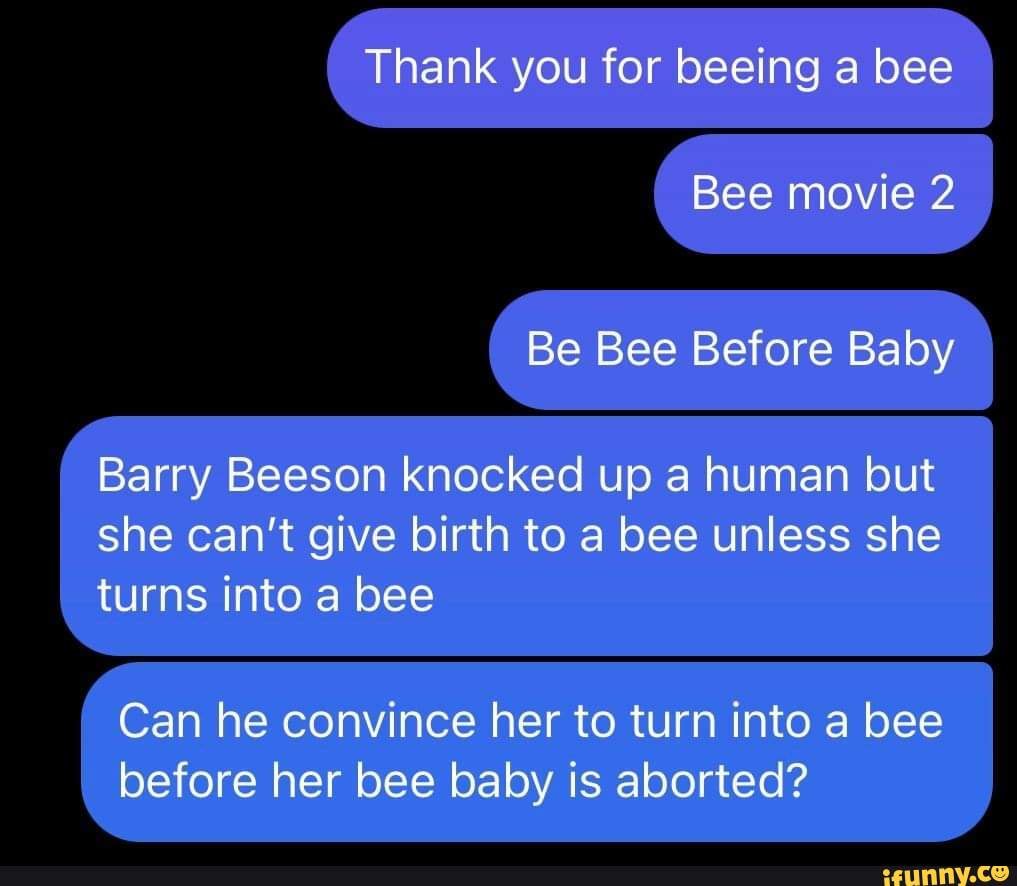 Thank you for beeing a bee Bee movie 2 Be Bee Before Baby Barry Beeson ...