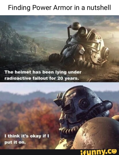 Finding Power Armor in nutshell The helmet has been lying under ...