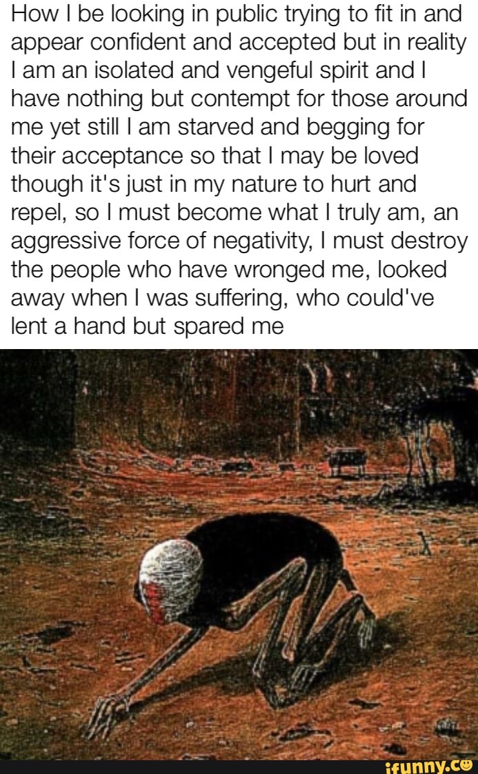 How be looking in public trying to fit in and appear confident and ...