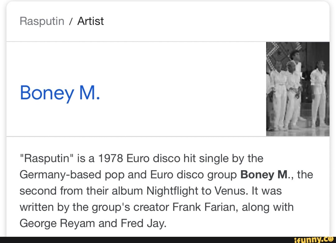 Rasputin / Artist Boney M. "Rasputin" is a 1978 Euro disco hit single ...