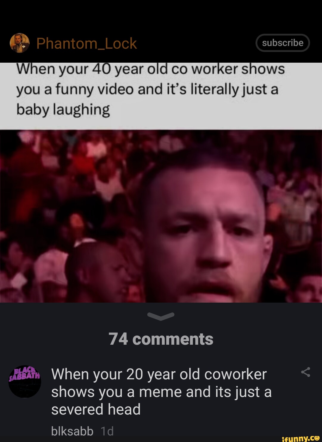 Subscribe Phantom_Lock When your 40 year old co worker shows you a ...