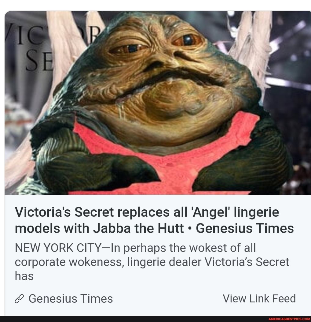 Victoria's Secret replaces all 'Angel' lingerie models with Jabba the ...