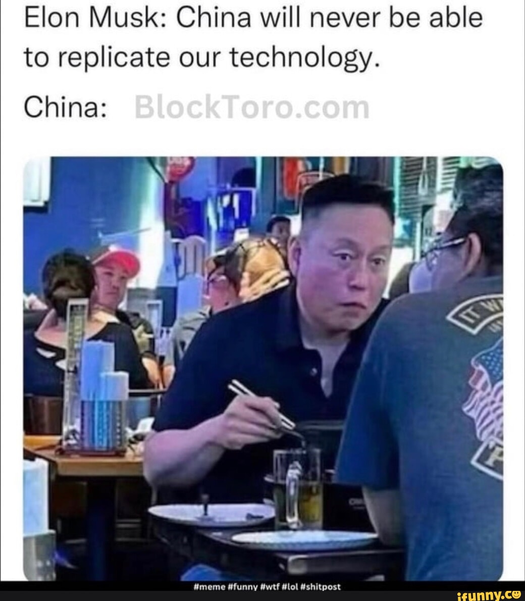 Elon Musk: China will never be able to replicate our technology. China ...