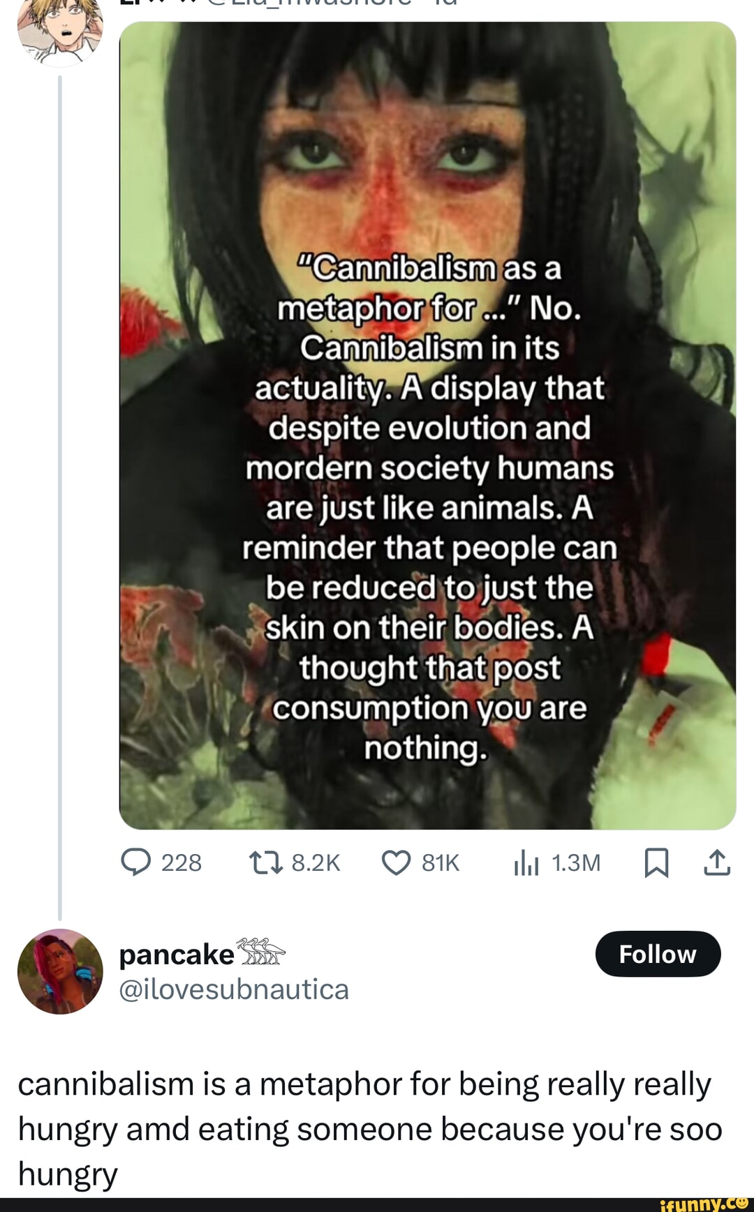 228 "Cannibalism as a metaphor for No. Cannibalism in its actuality. A ...