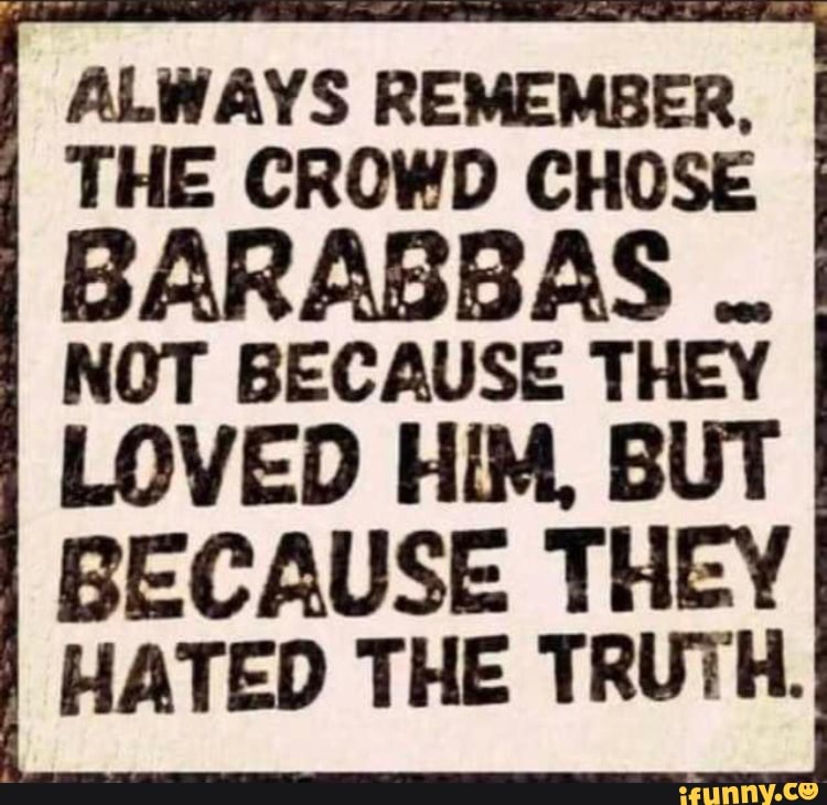 Barabbas memes. Best Collection of funny Barabbas pictures on iFunny